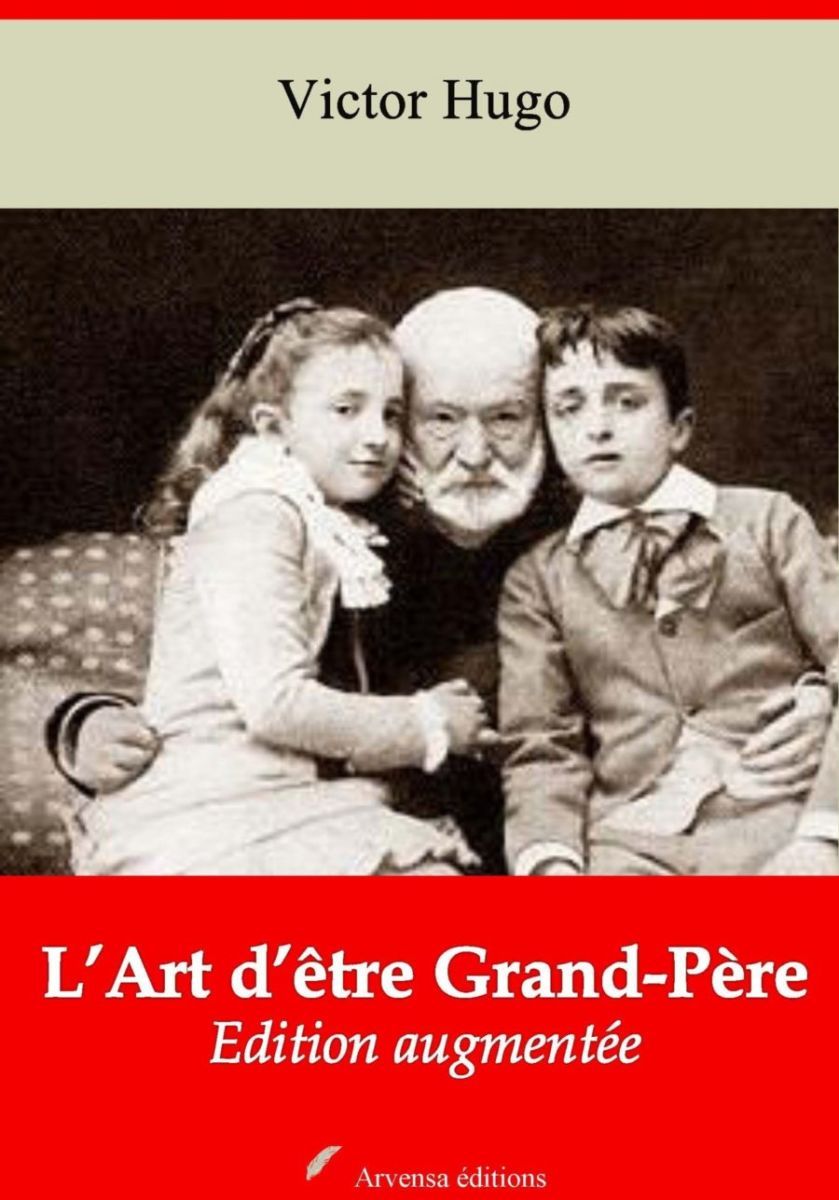 L’Art d’être Grand Père (Victor Hugo) | Ebook epub, pdf, Kindle à ...