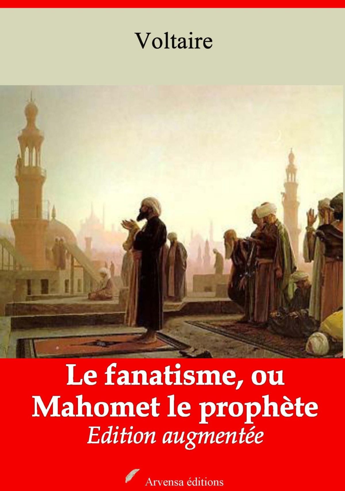 Le fanatisme, ou Mahomet le prophète (Voltaire) | Ebook epub, pdf ...
