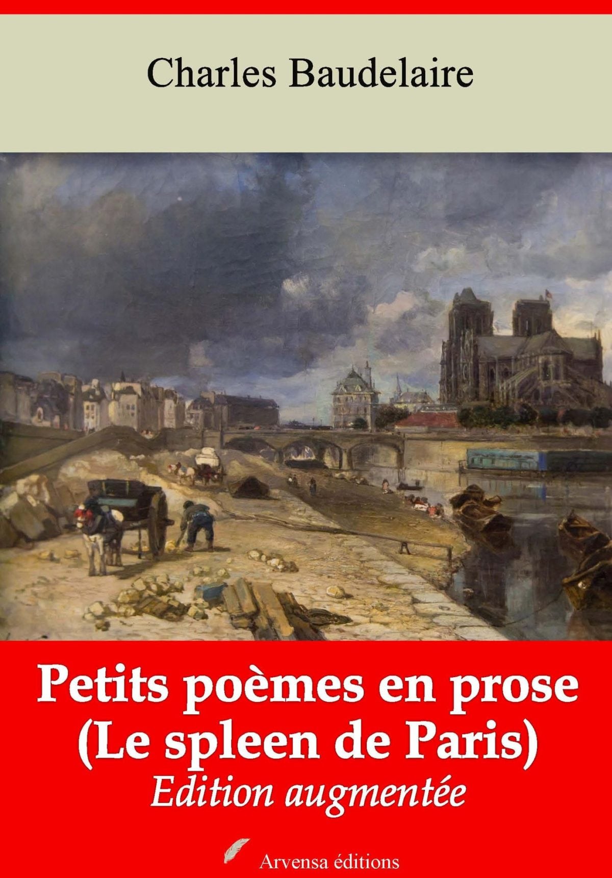 Petits poèmes en prose (Le spleen de Paris) (Charles Baudelaire ...