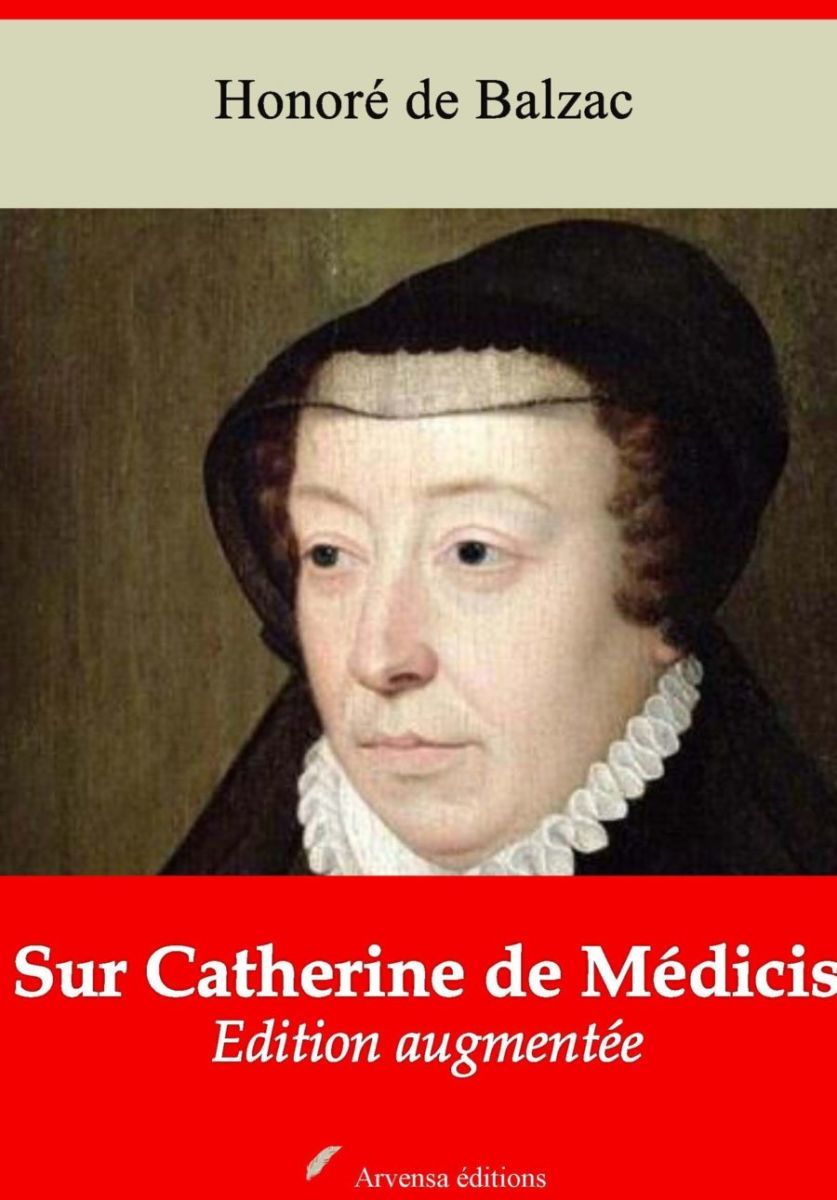 Sur Catherine de Médicis (Honoré de Balzac) | Ebook epub, pdf, Kindle à ...